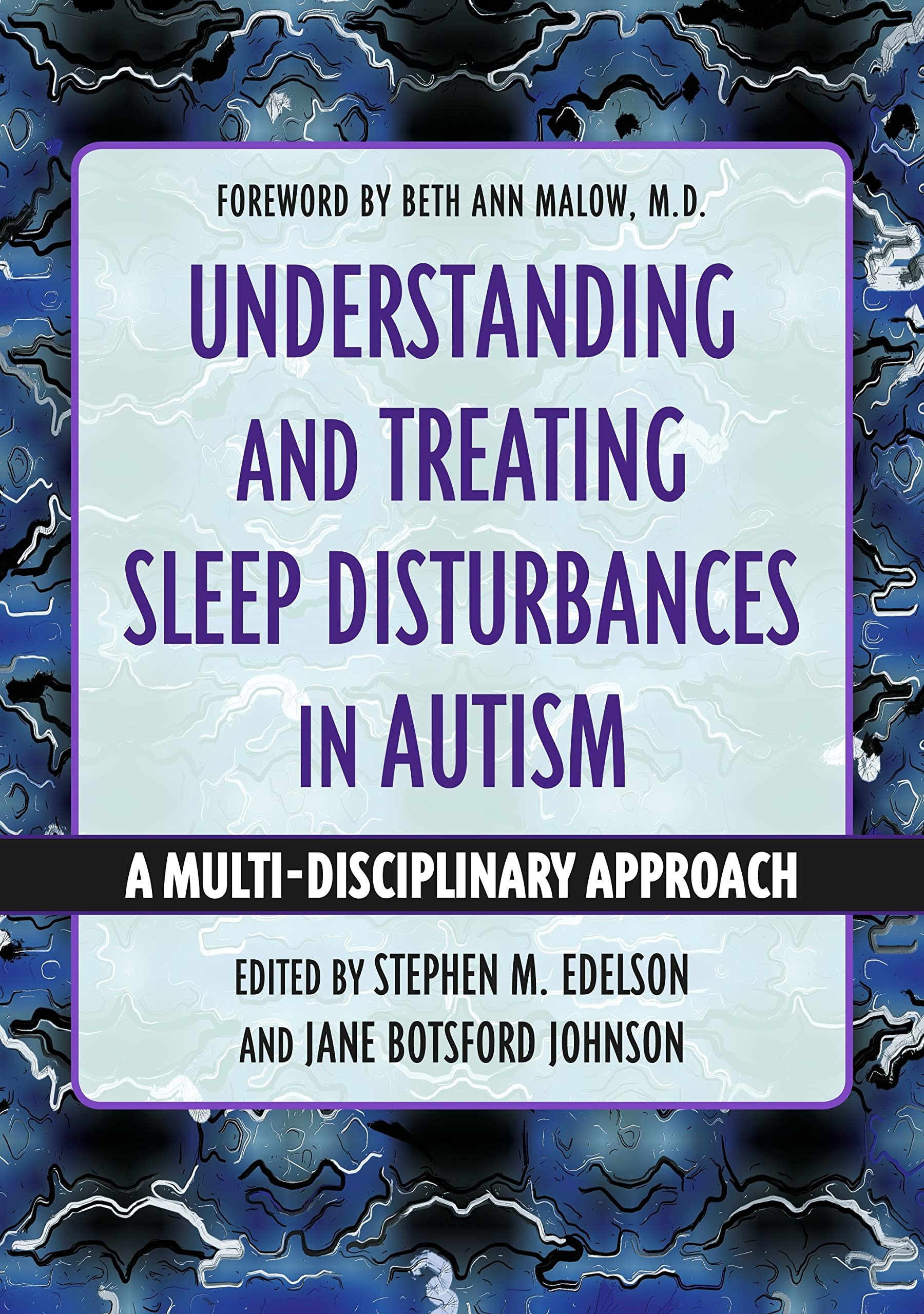Understanding And Treating Sleep Disturbances In Autism A Multi