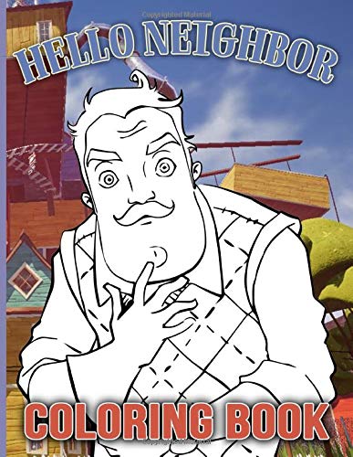 Hello Neighbor Coloring Book: Impressive Hello Neighbor Coloring Books ...