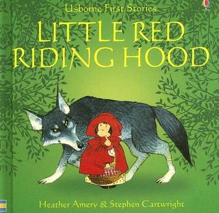 Little Red Riding Hood (Usborne First Stories) by Heather Amery | Goodreads