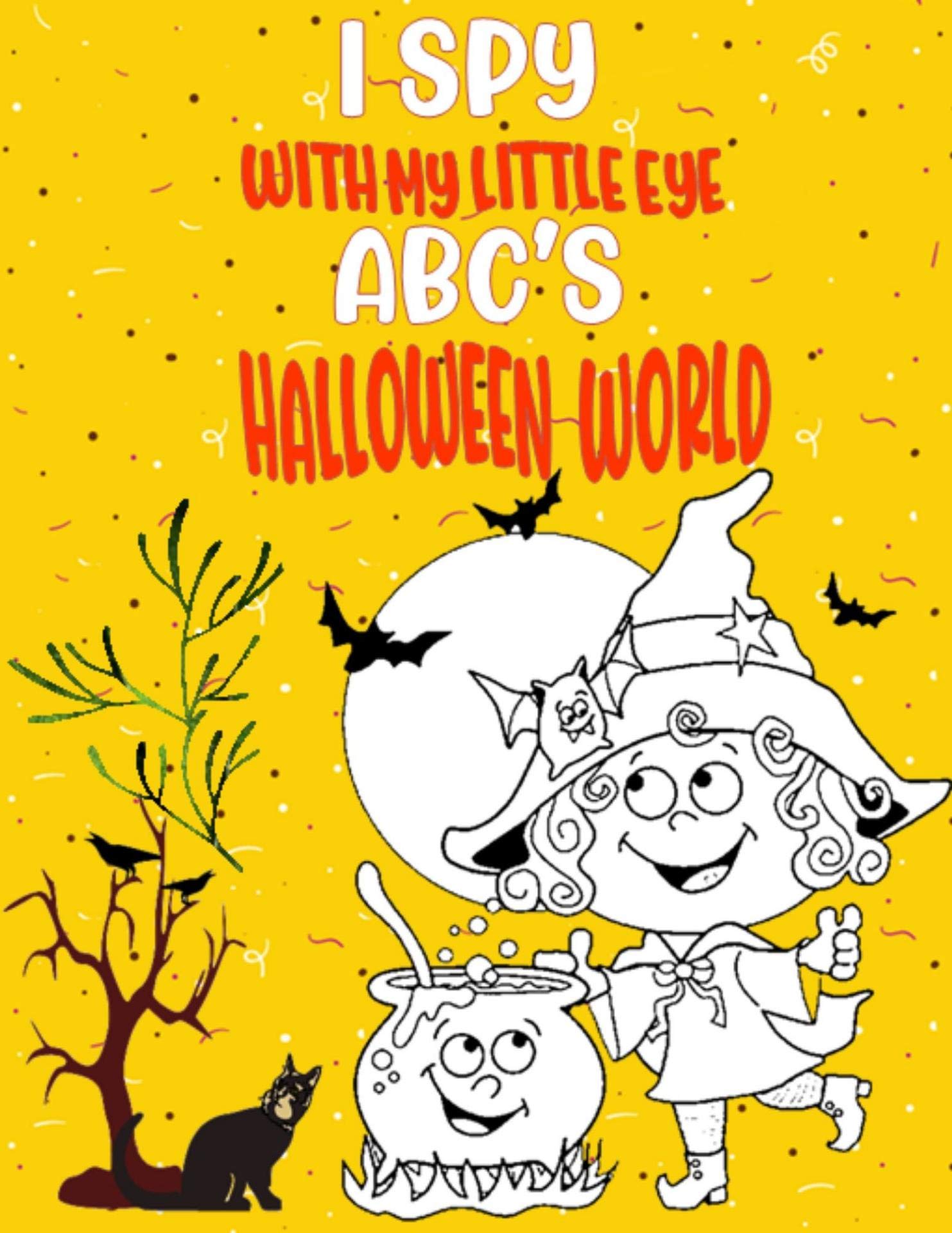 I SPY WITH MY LITTLE EYE ABC S HALLOWEEN WORLD Kids Puzzle Book For i-spy-with-my-little-eye-abc-s-halloween-world-kids-puzzle-book-for