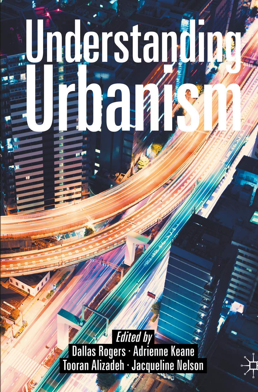Understanding Urbanism by Dallas Rogers | Goodreads