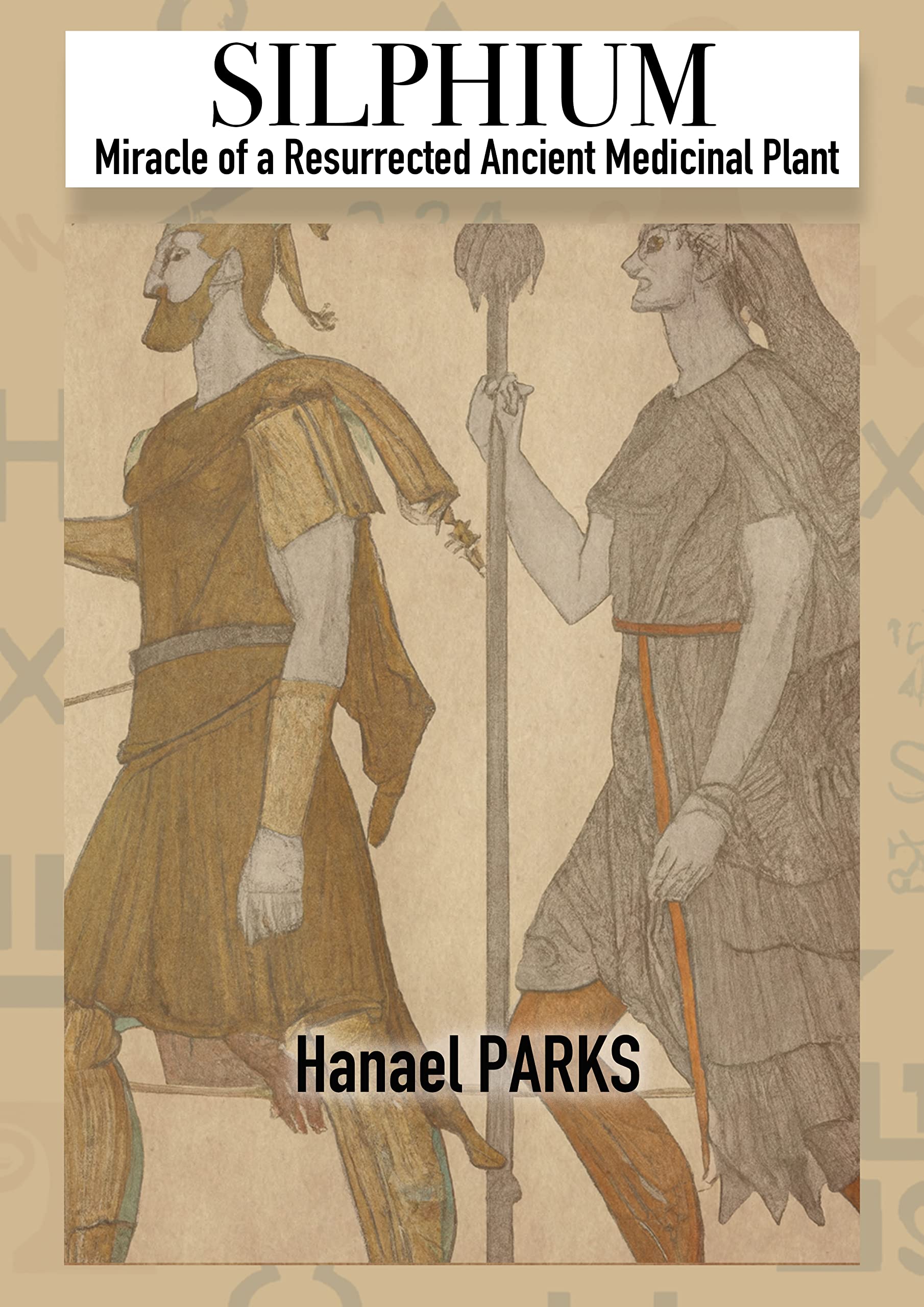 Silphium: Miracle of a Resurrected Ancient Medicinal Plant by Hanael ...