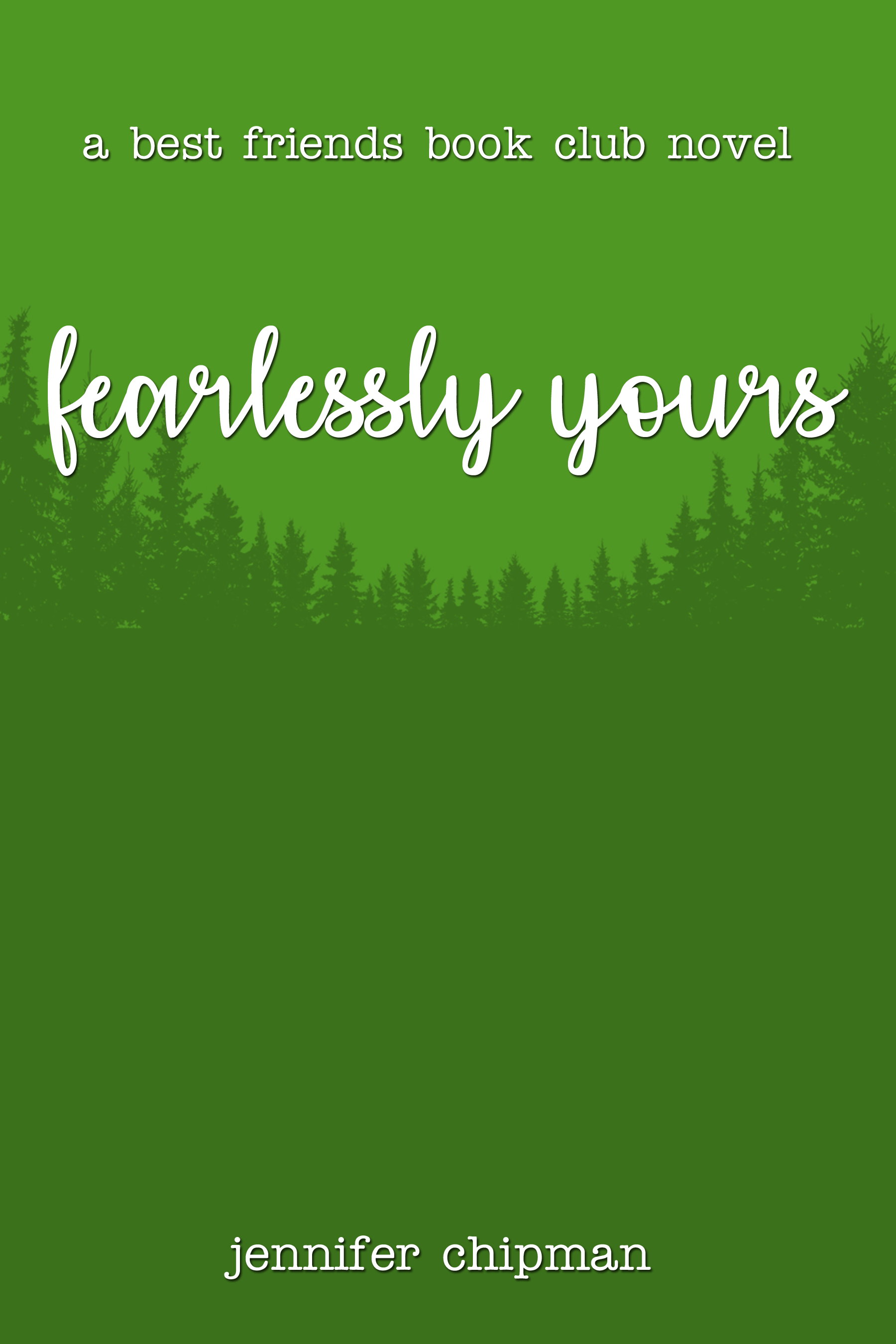 Fearlessly Yours Best Friends Book Club 3 By Jennifer Chipman Goodreads 