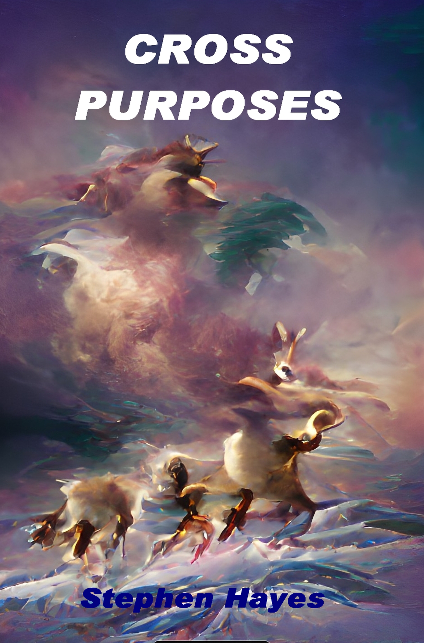 Cross Purposes by Stephen Hayes | Goodreads