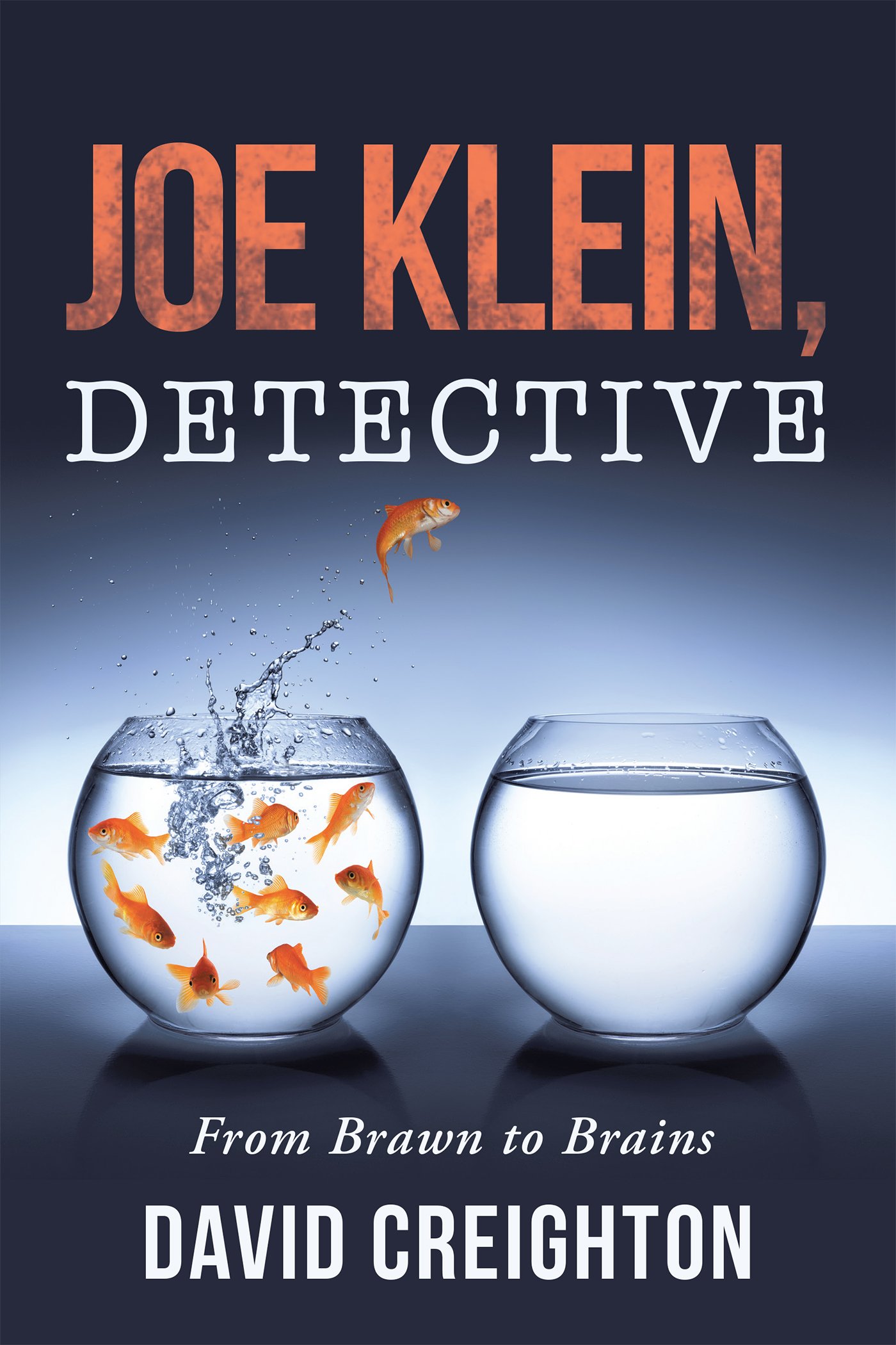 Joe Klein, Detective: From Brawn to Brains by David Creighton | Goodreads