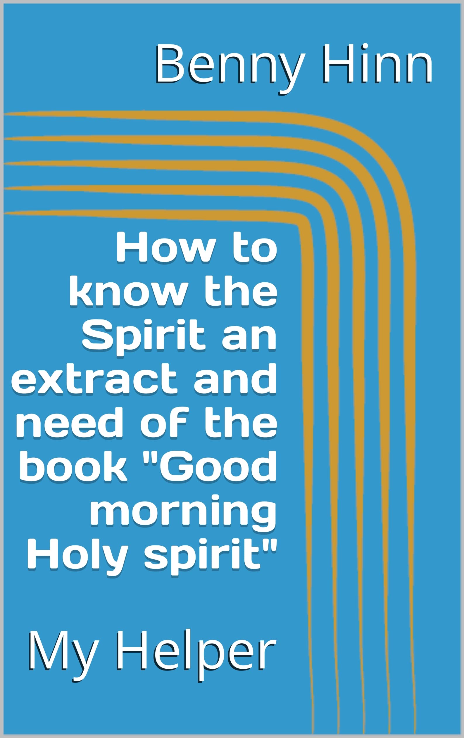 How to know the Spirit an extract and need of the book "Good morning ...