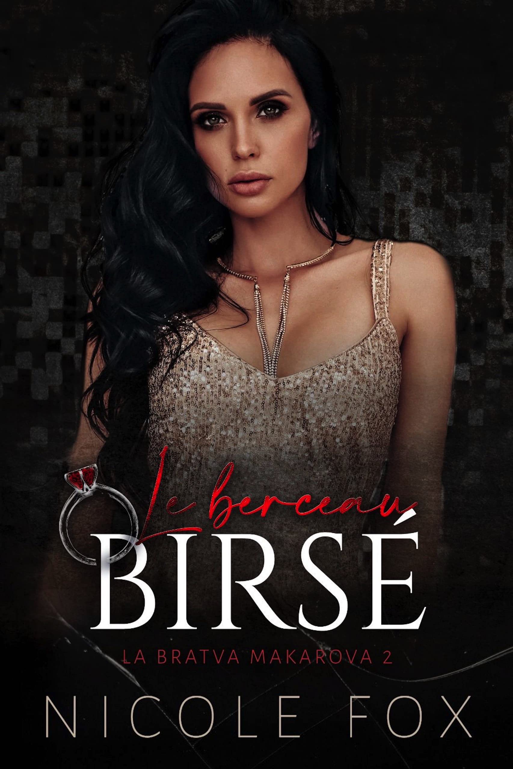 Le Berceau brisé (La Makarova bratva, #2) by Nicole Fox | Goodreads