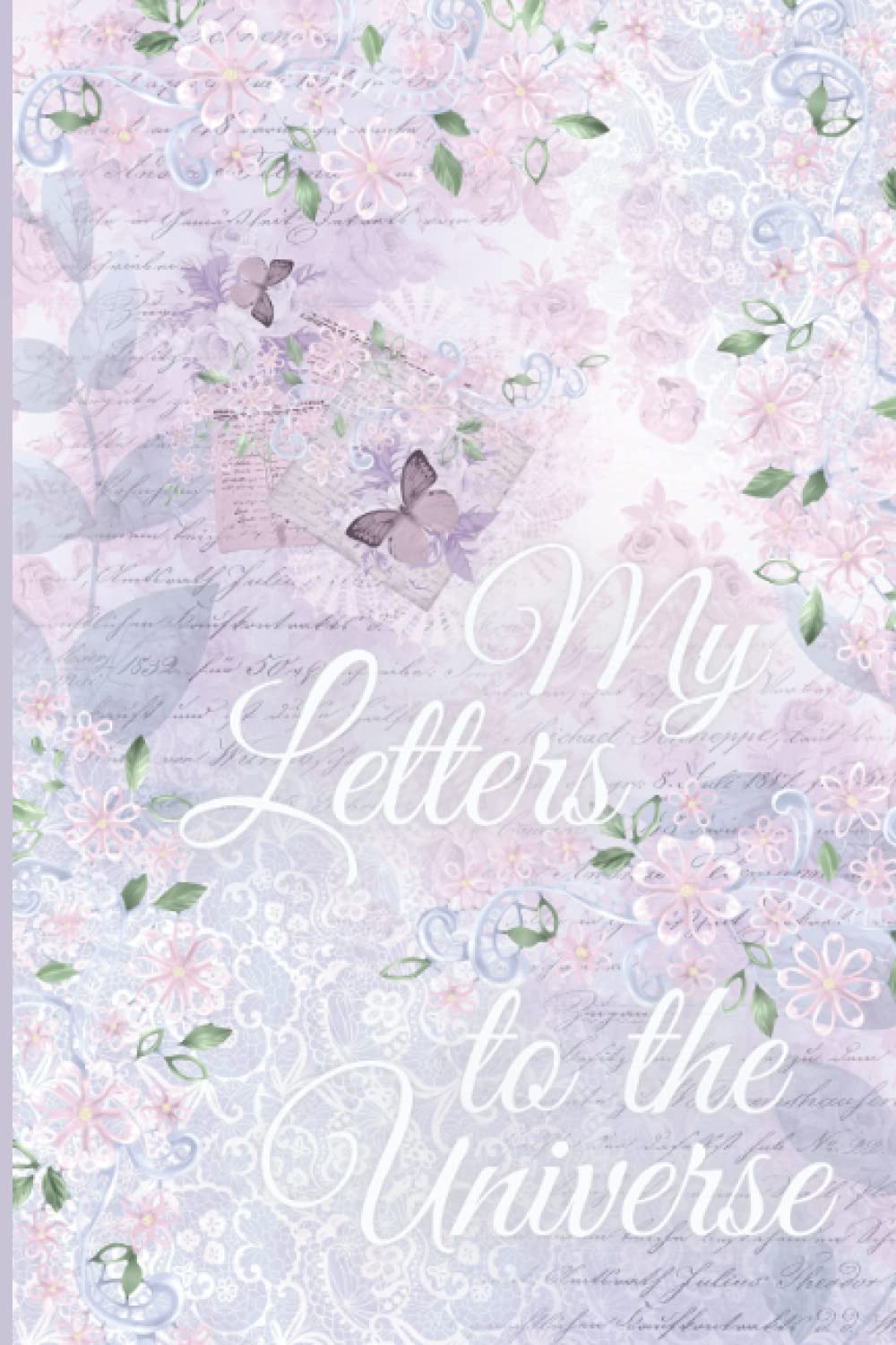 My Letters to the Universe: Scripting and Manifestation Law of ...