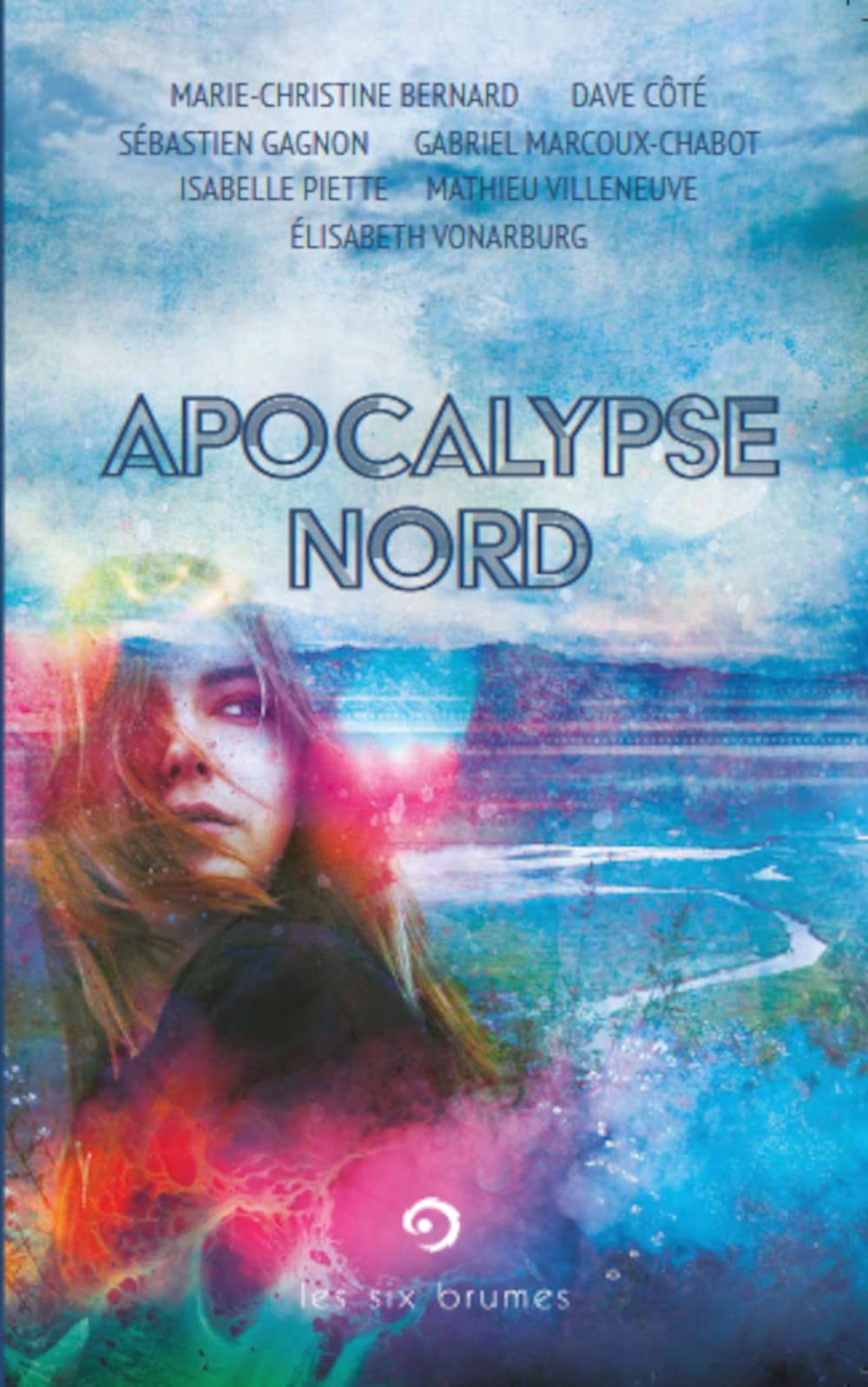 Apocalypse Nord by Marie-Christine Bernard | Goodreads