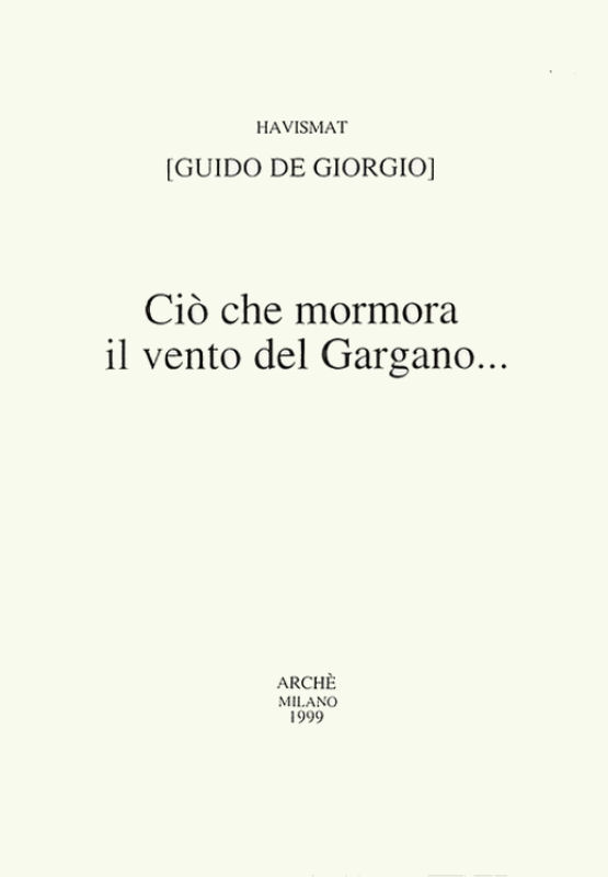 Ciò che mormora il vento del Gargano... by Guido De Giorgio | Goodreads