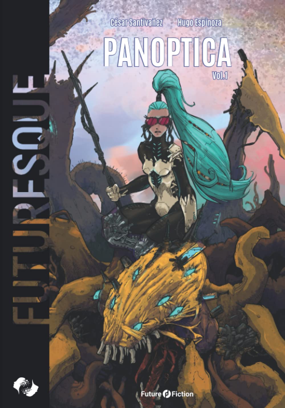Panoptica: Vol.1 (Futuresque) (Italian Edition) by César Santivañez ...