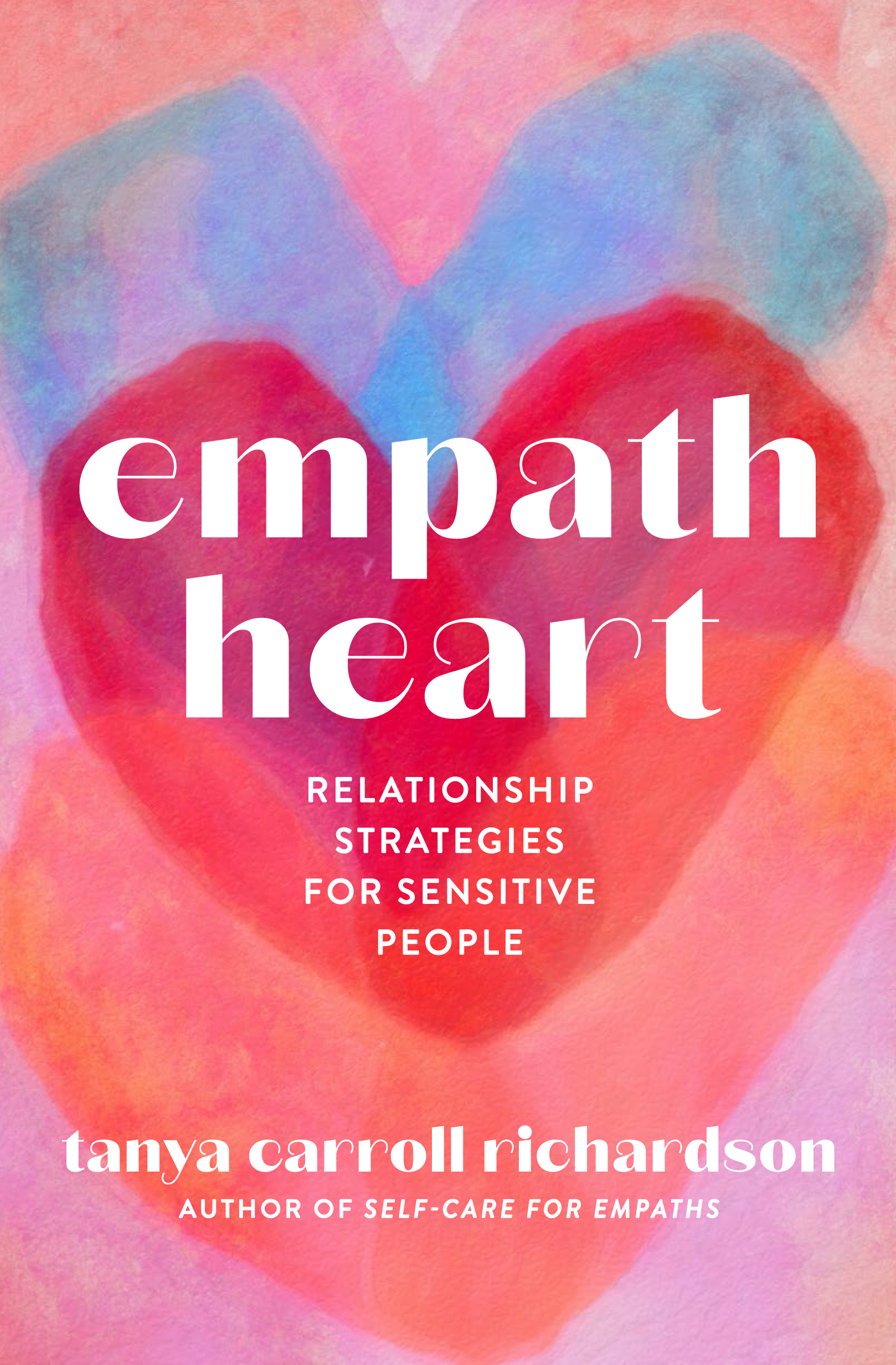 Empath Heart: Relationship Strategies for Sensitive People by Tanya ...