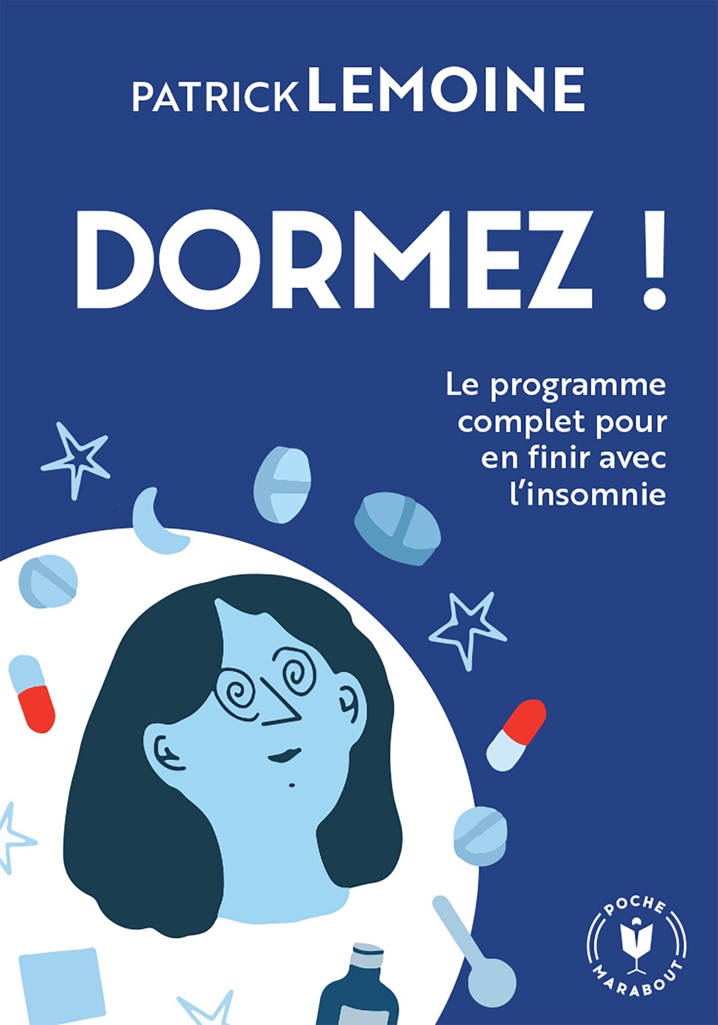 Dormez !: Le programme complet pour en finir avec l'insomnie by Dr Patrick Lemoine | Goodreads