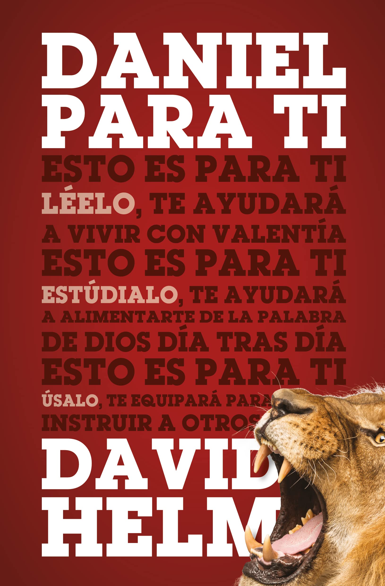 Daniel para ti: La Palabra de Dios para ti by David R. Helm | Goodreads