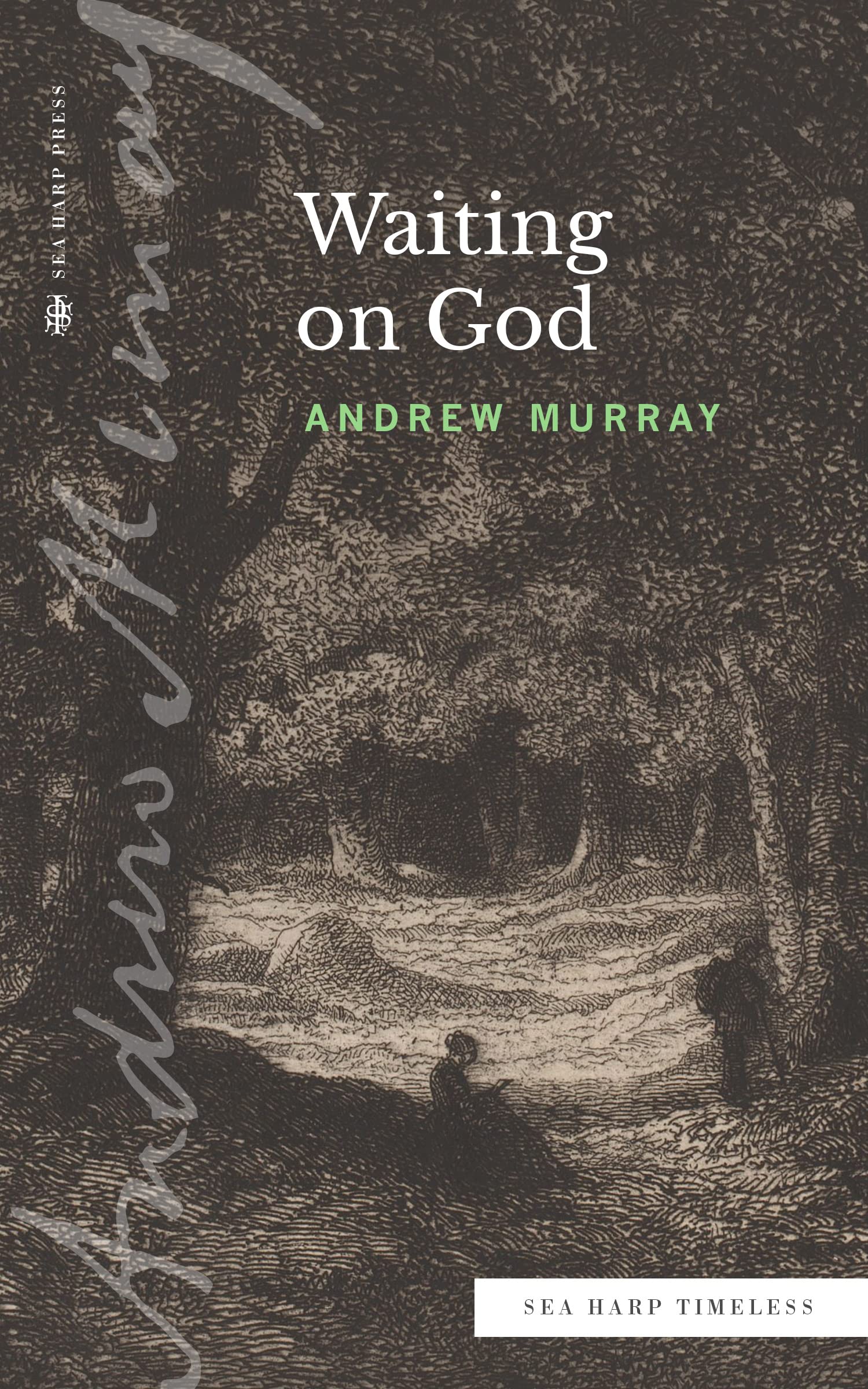 Waiting on God (Sea Harp Timeless series) by Andrew Murray | Goodreads