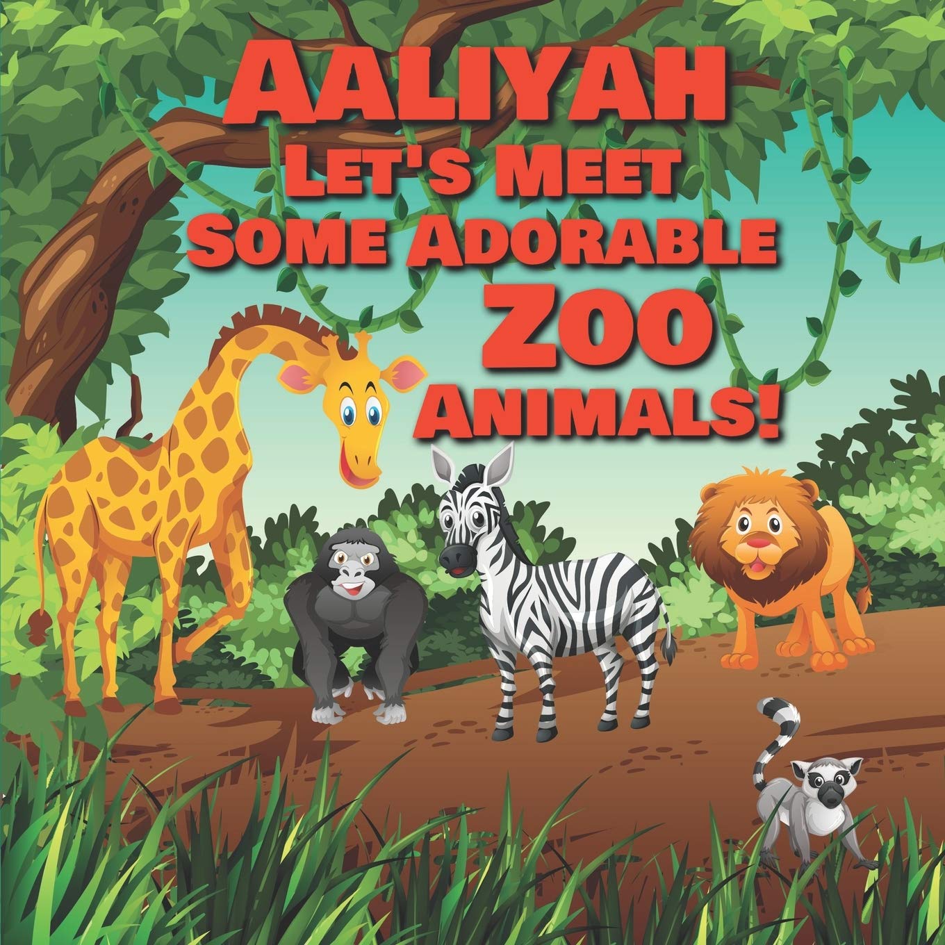 Aaliyah Let's Meet Some Adorable Zoo Animals!: Personalized Baby Books ...