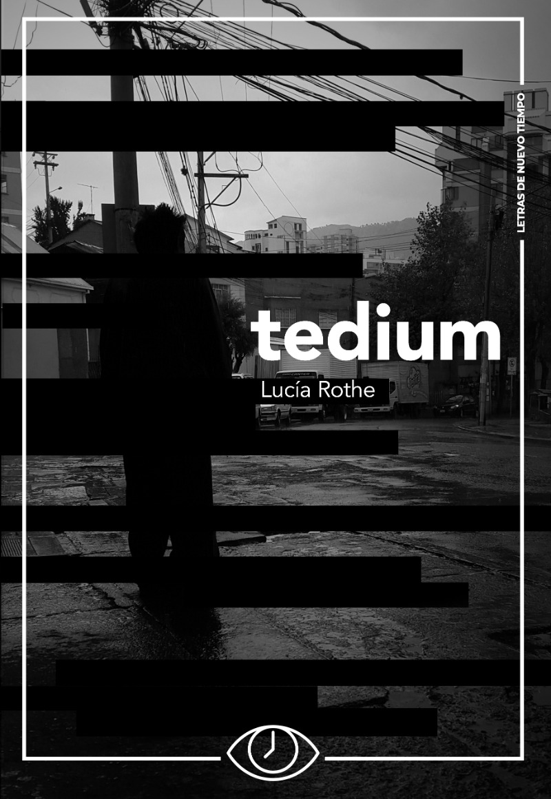 Tedium by Lucía Rothe | Goodreads