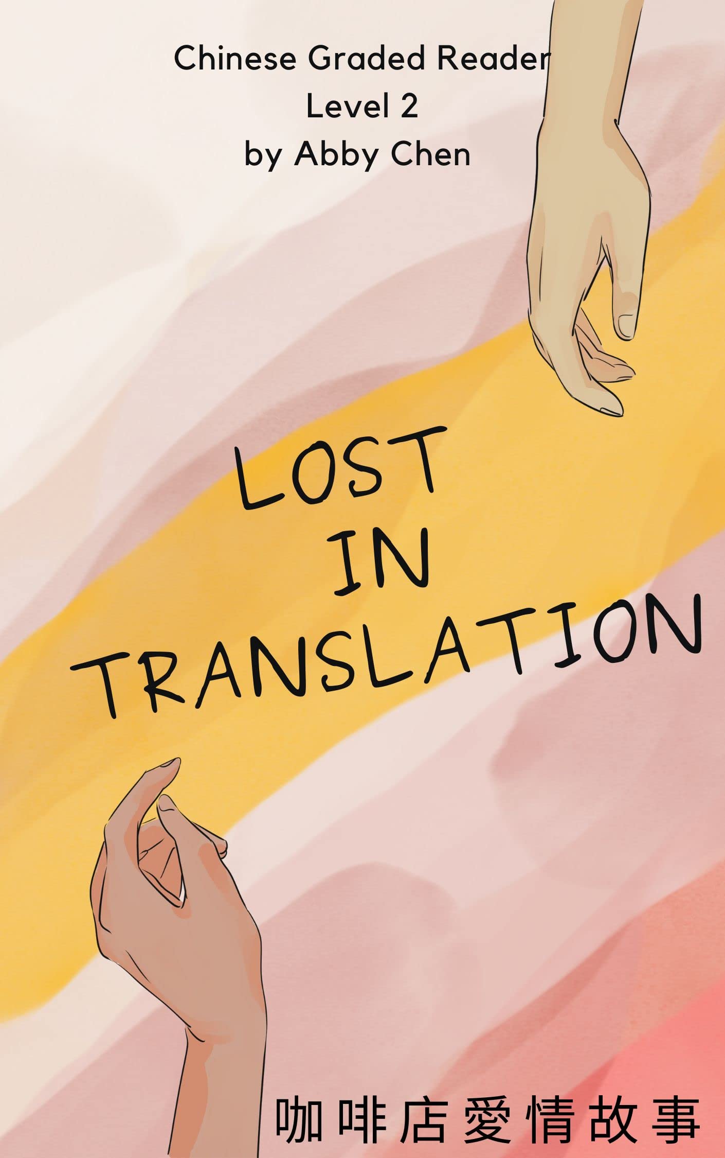 Lost in Translation: Chinese Graded Reader Level 2 by Abby Chen | Goodreads