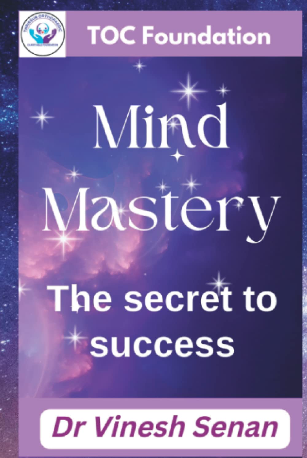 Mind Mastery- The Secret to success: Control your mind to open the ...