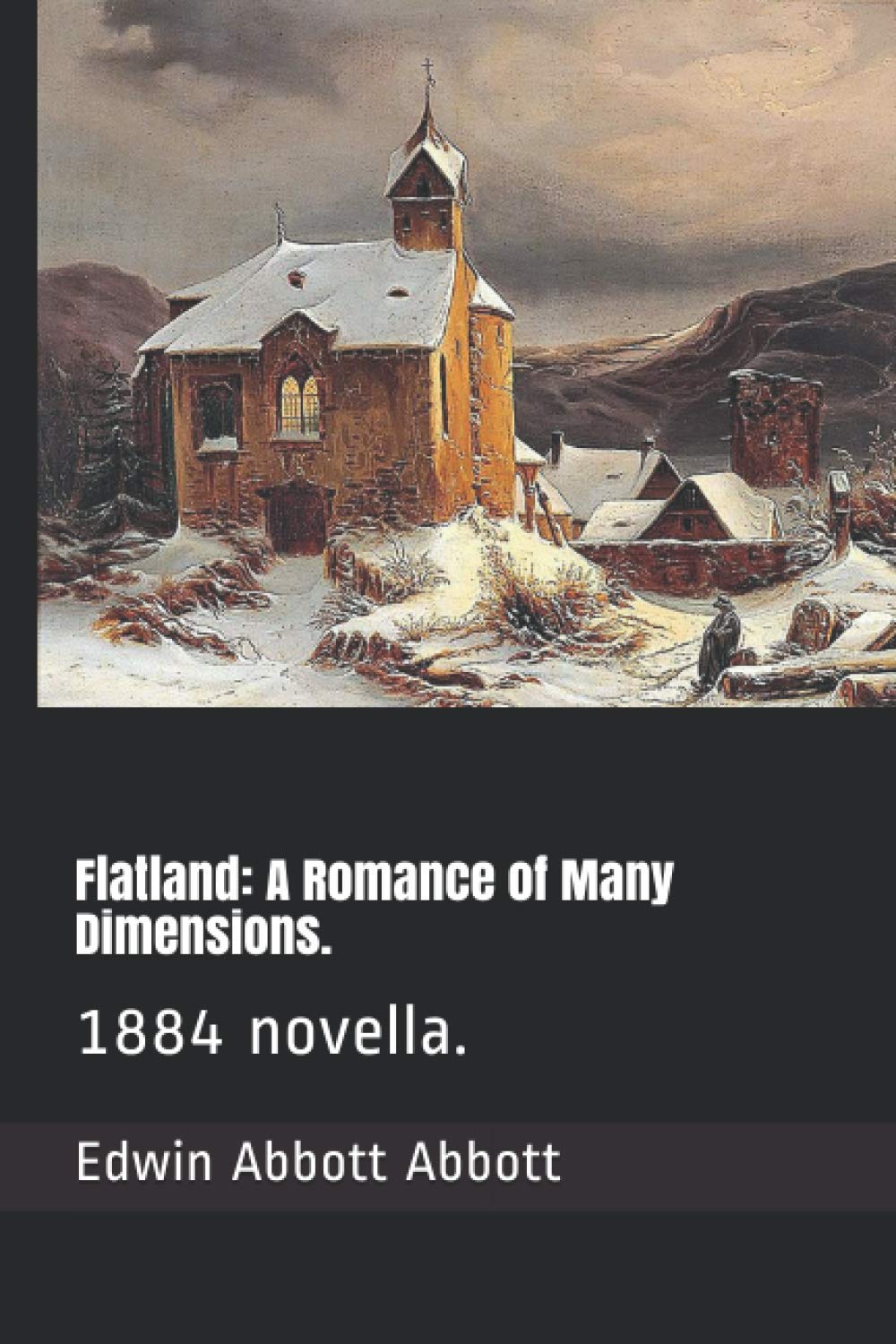 Flatland: A Romance of Many Dimensions.: 1884 novella. by Edwin A. Abbott | Goodreads