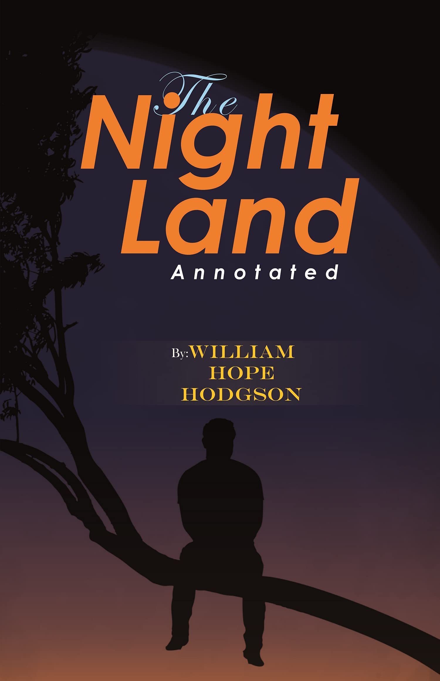 The Night Land annotated by William Hope Hodgson | Goodreads