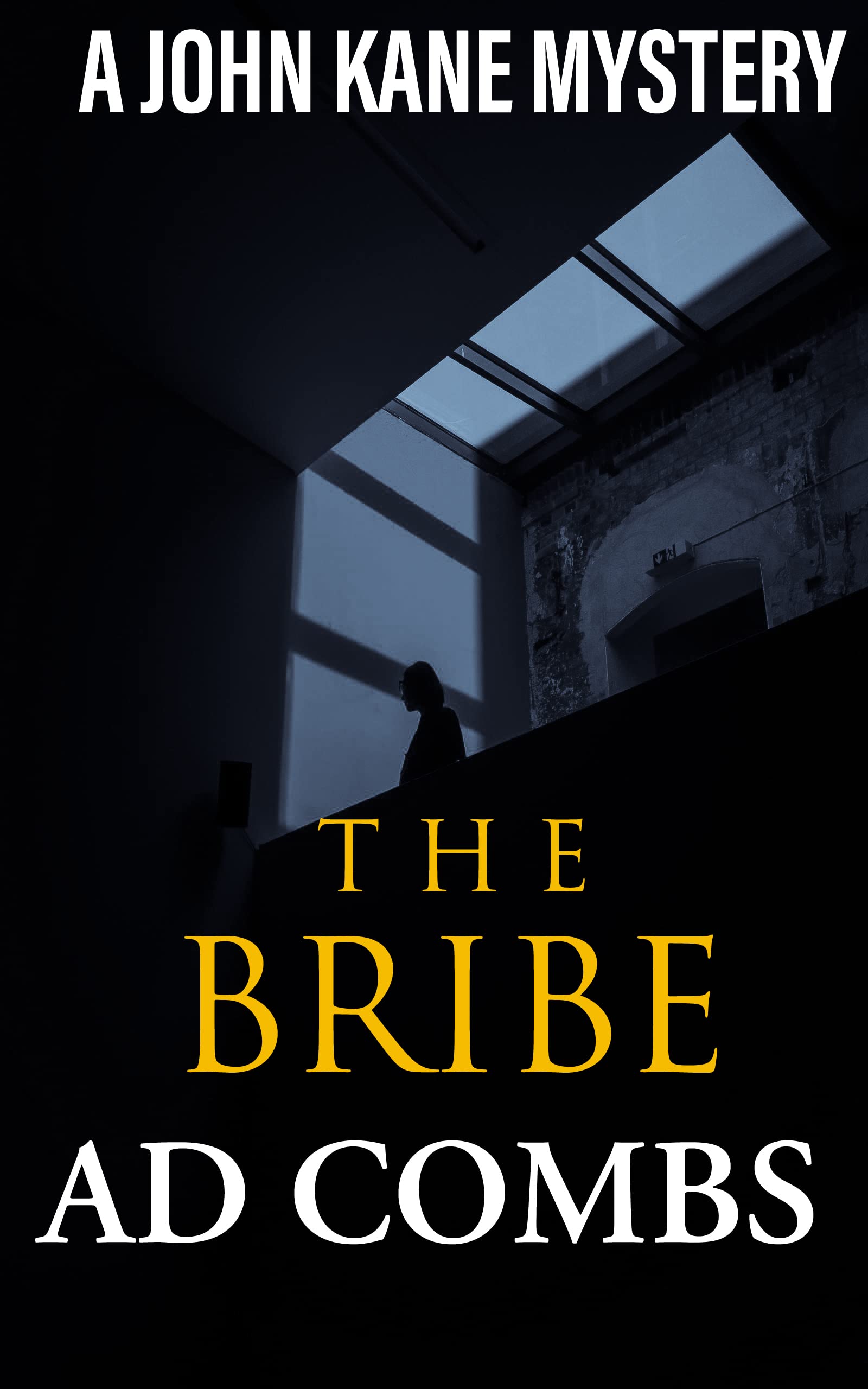 The Bribe: (A John Kane Mystery #9) by A.D. Combs | Goodreads
