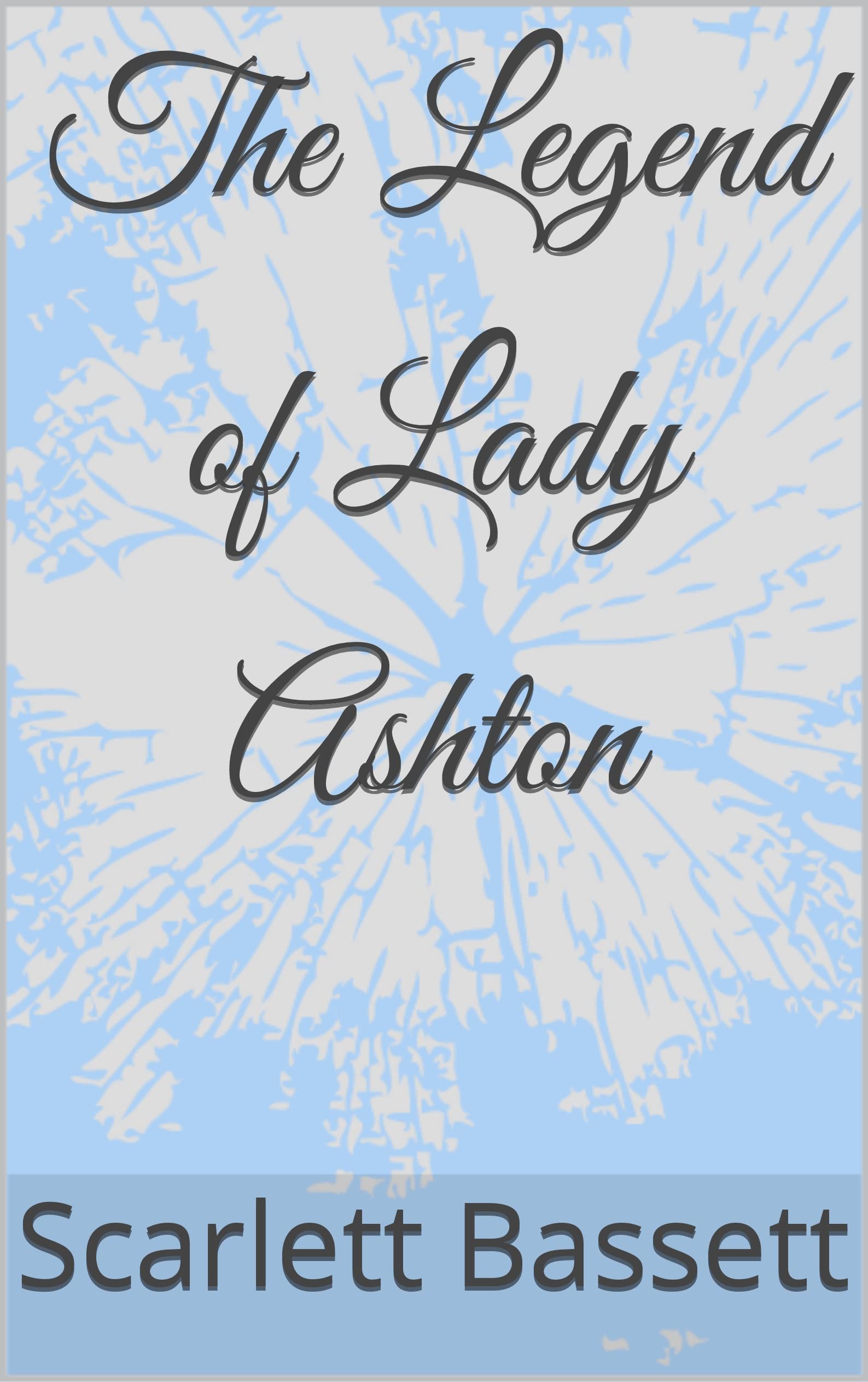 The Legend of Lady Ashton by Scarlett Bassett | Goodreads