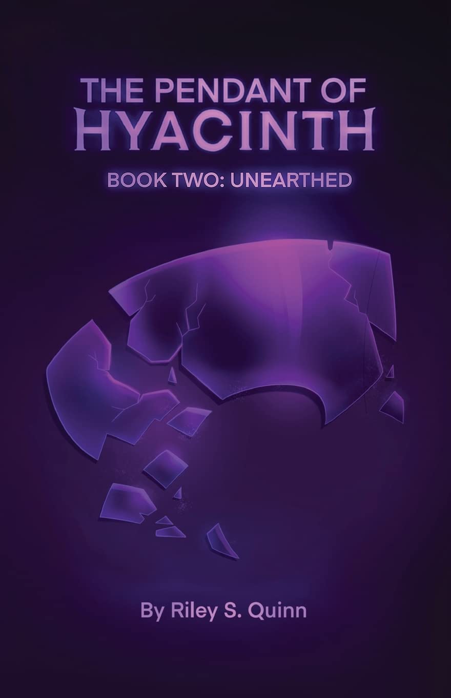 Unearthed (The Pendant of Hyacinth #2) by Riley S. Quinn | Goodreads