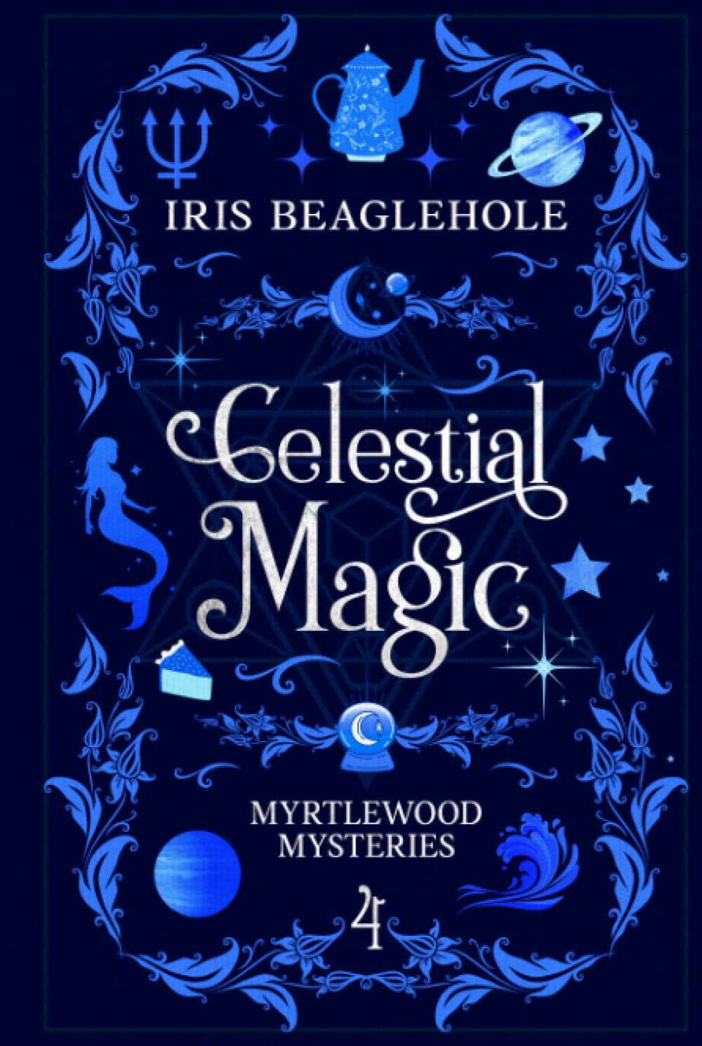 Celestial Magic: Myrtlewood Mysteries Book 4 by Iris Beaglehole | Goodreads