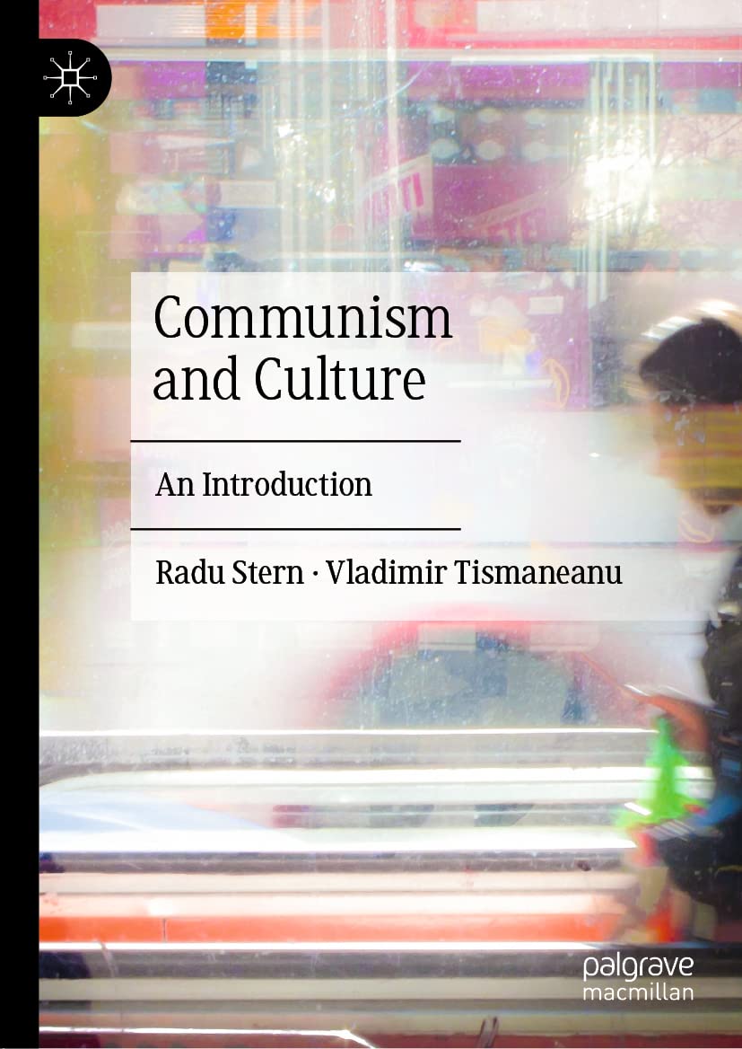 Communism and Culture: An Introduction by Radu Stern | Goodreads