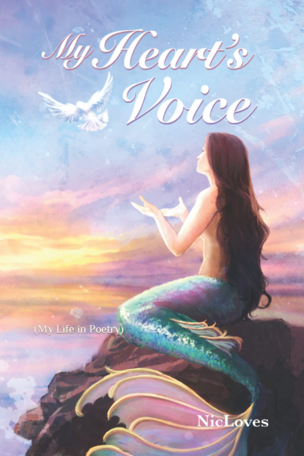 My Heart's Voice: (My Life in Poetry) by Nic Loves | Goodreads