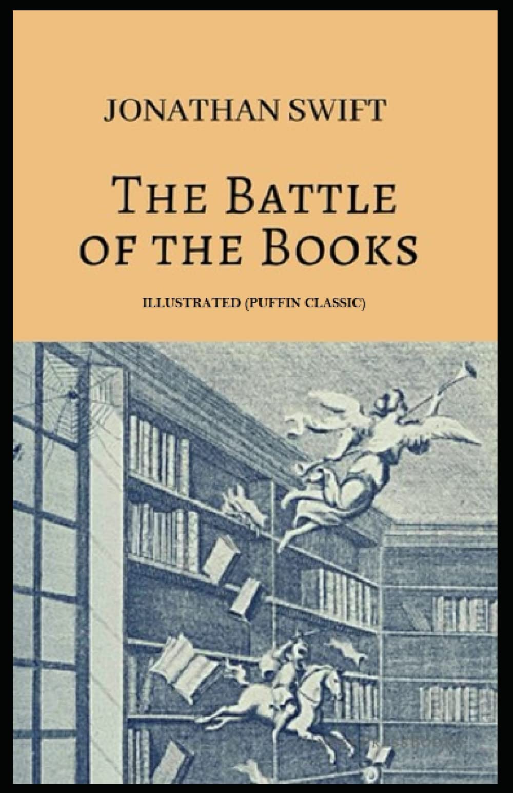 The Battle of the Books and other Short Pieces: Illustrated by Jonathan ...