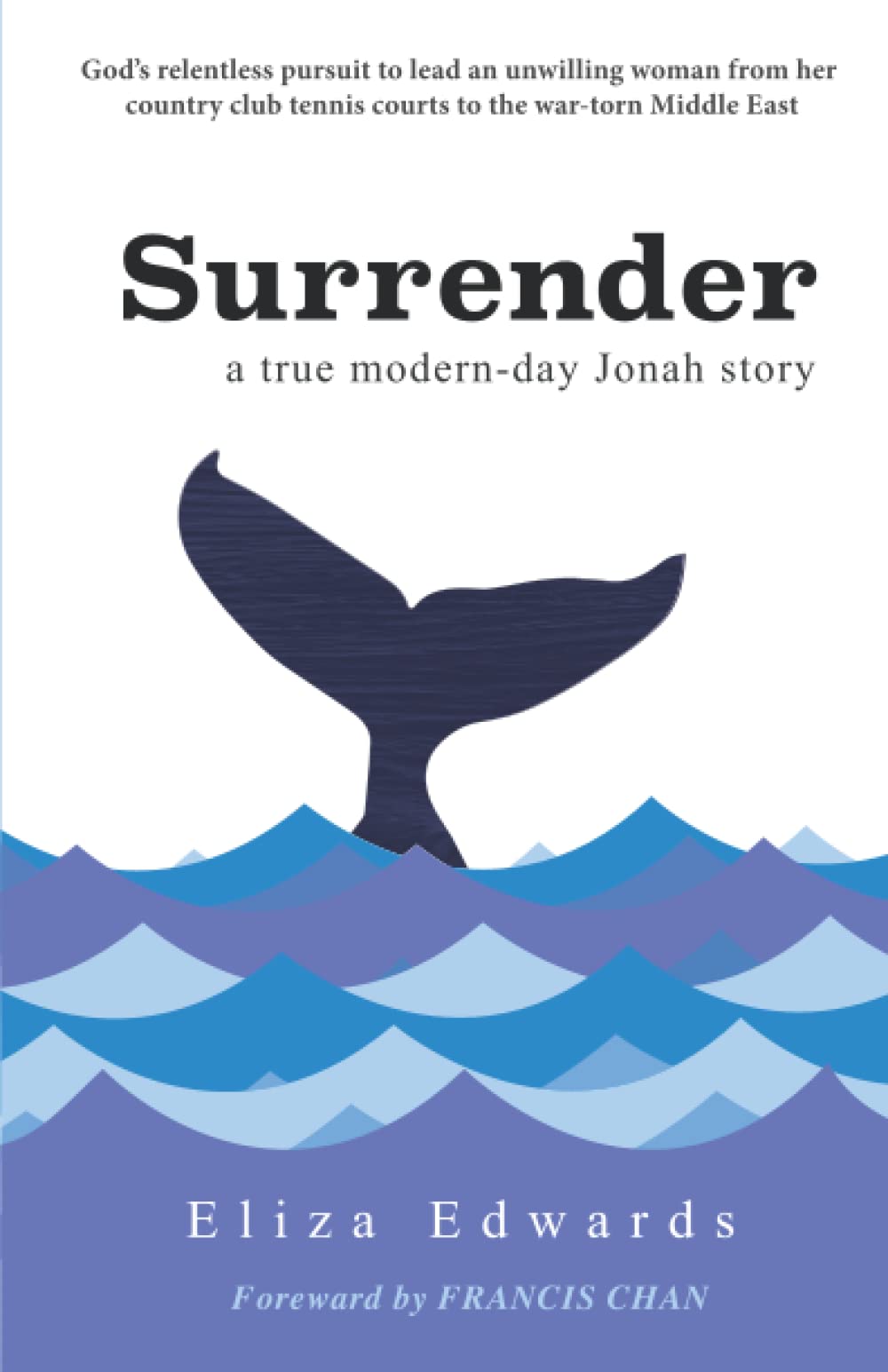 Surrender: a true modern-day Jonah story by Eliza Edwards | Goodreads