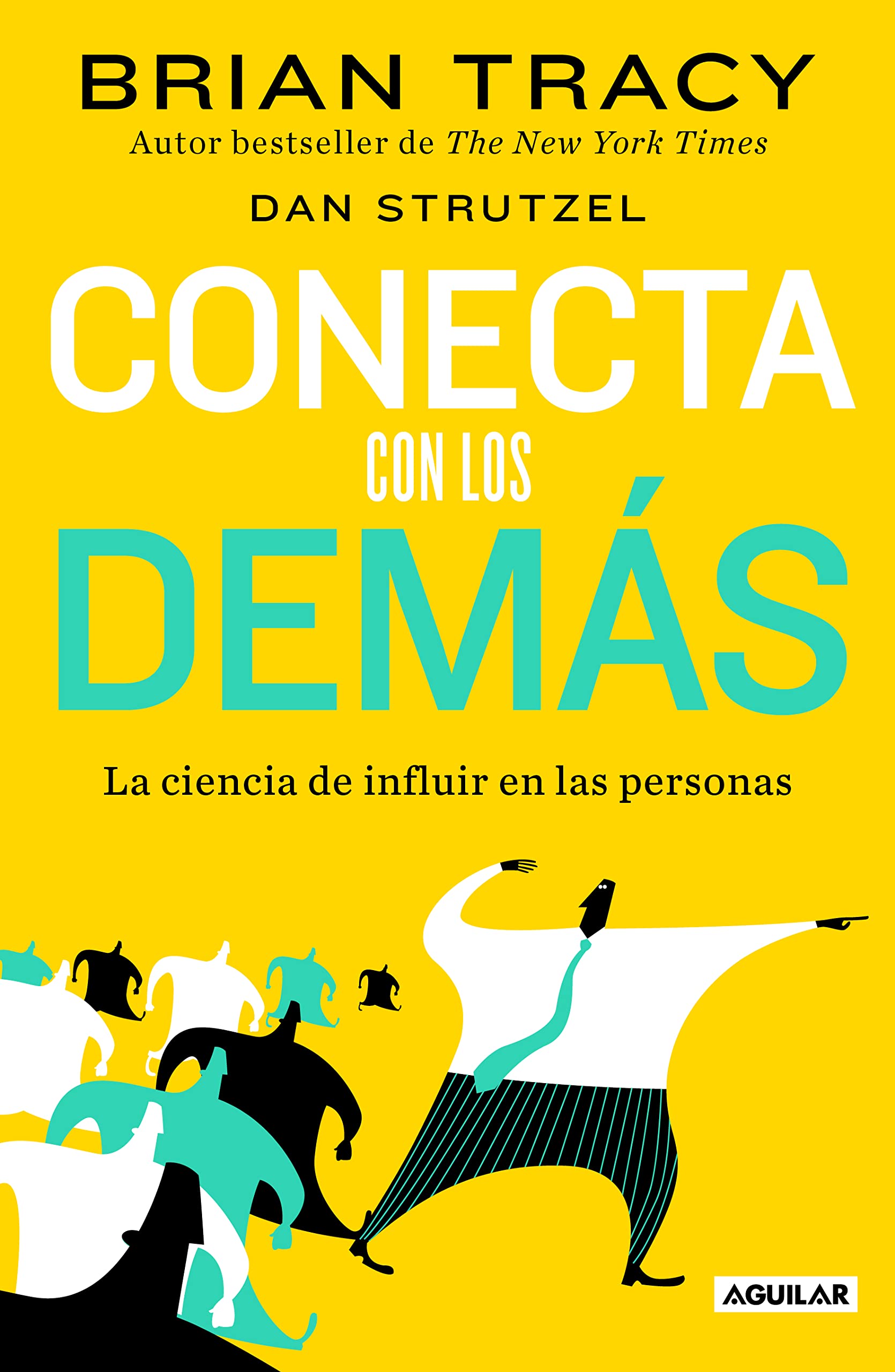 Conecta con los demás. La ciencia de influir en las personas / The ...