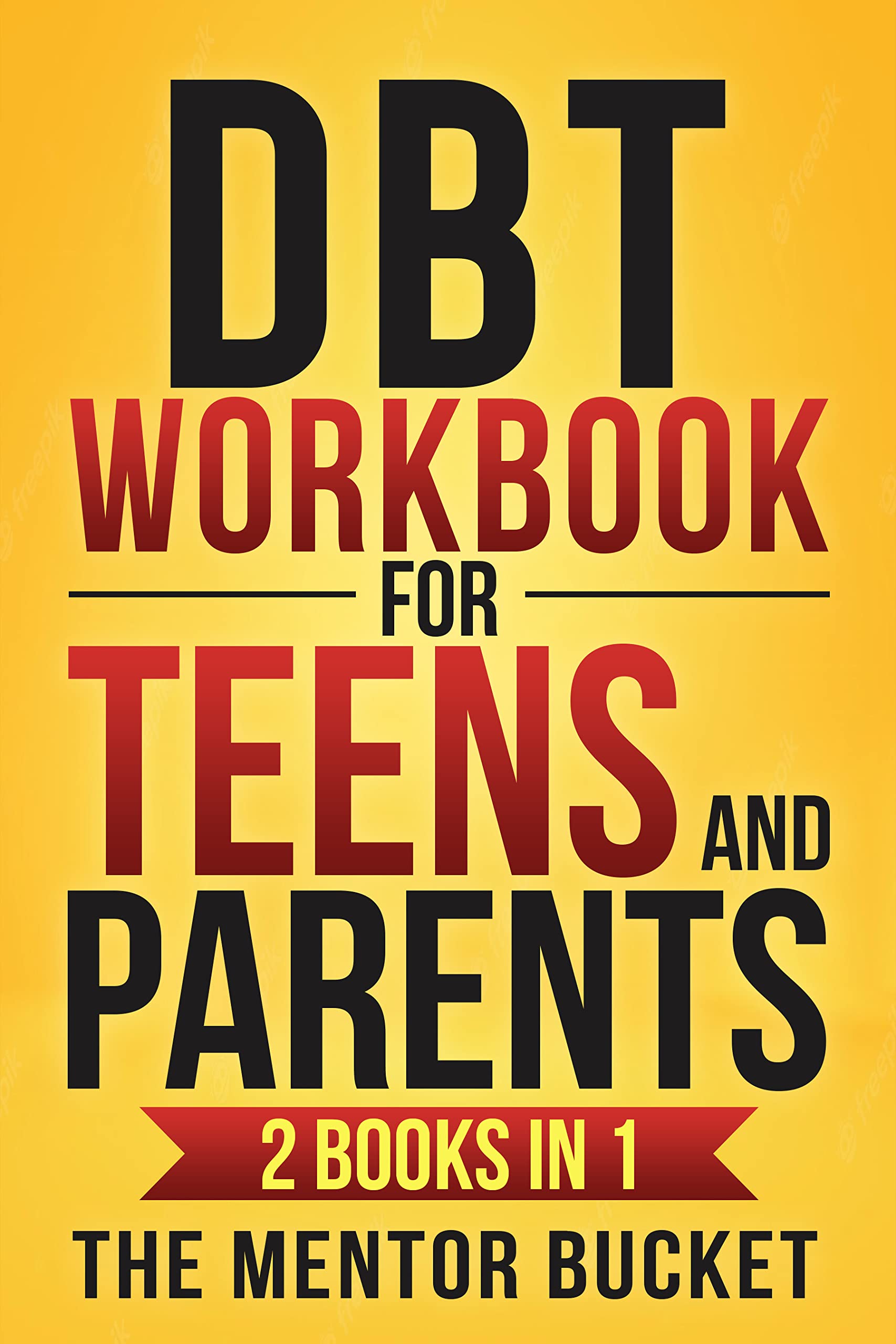 DBT Workbook for Teens and Parents (2 Books in 1) - Effective ...
