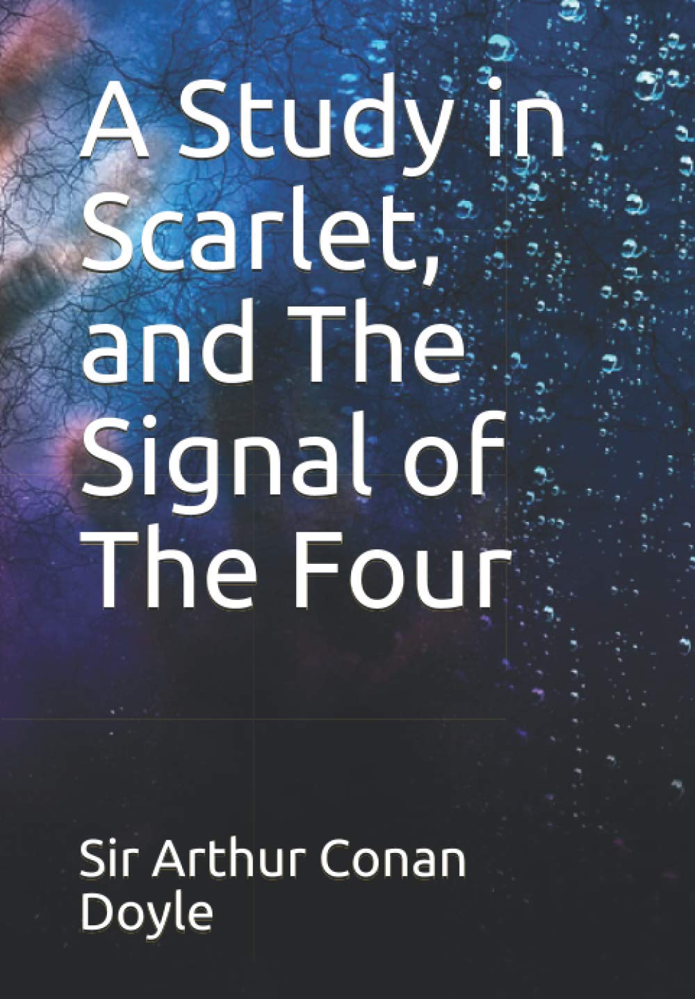 A Study in Scarlet, and The Signal of The Four by Arthur Conan Doyle ...
