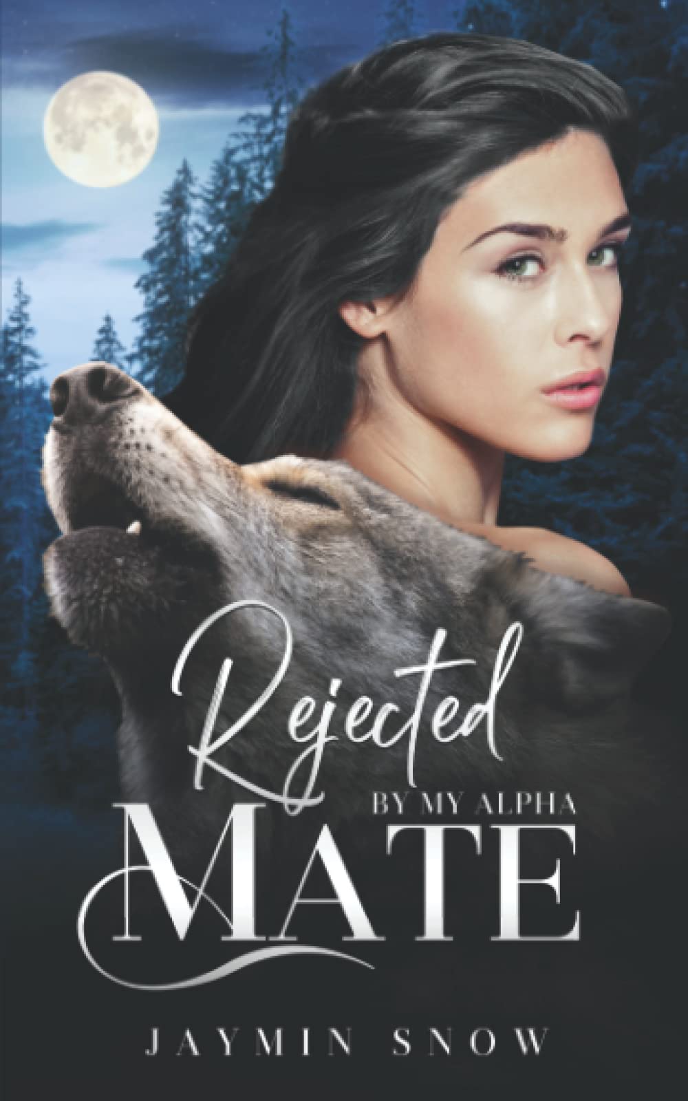 Rejected By My Alpha Mate (The Rejection Series) by Jaymin Snow | Goodreads