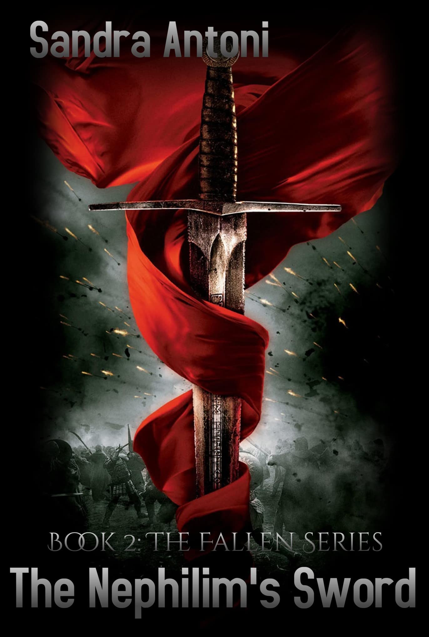The Nephilim's Sword: Book 2: The Fallen Series by Sandra Antoni ...