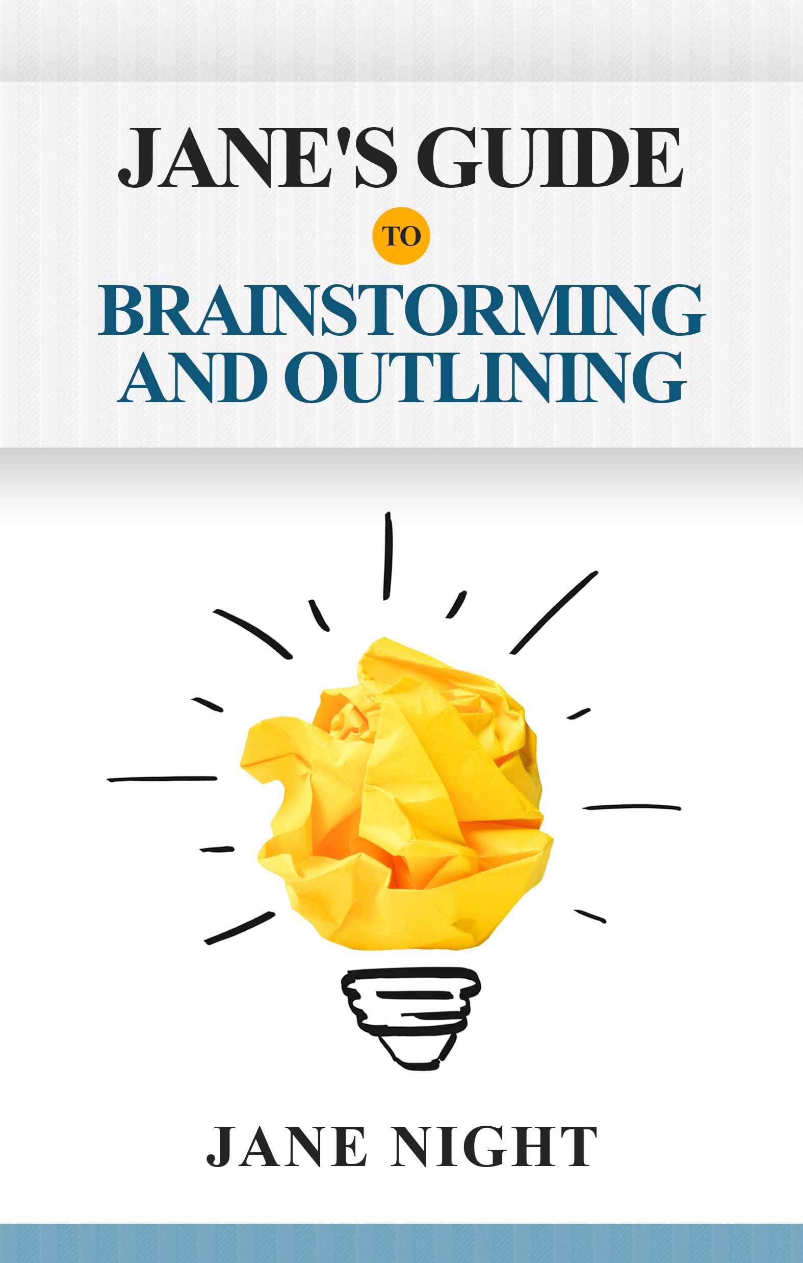 Jane's Guide to Brainstorming and Outlining by Jane Night | Goodreads