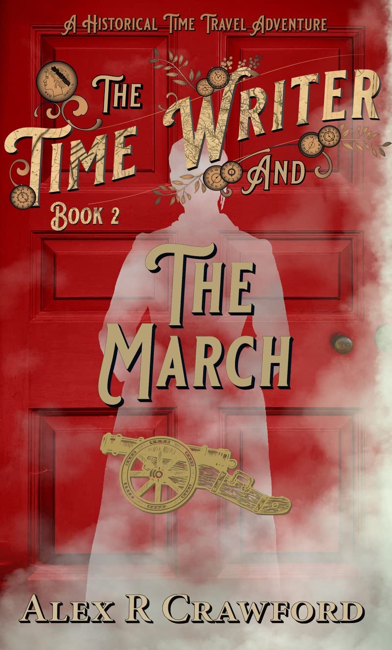 The Time Writer and The March: A Historical Time Travel Adventure by ...