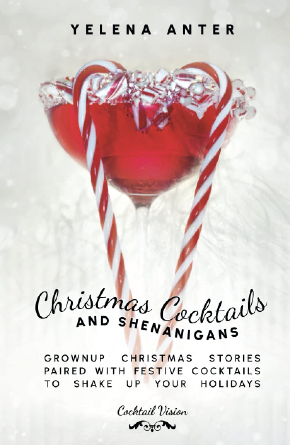 Christmas Cocktails And Shenanigans: A Fun Way To Shake Up Your Holiday ...
