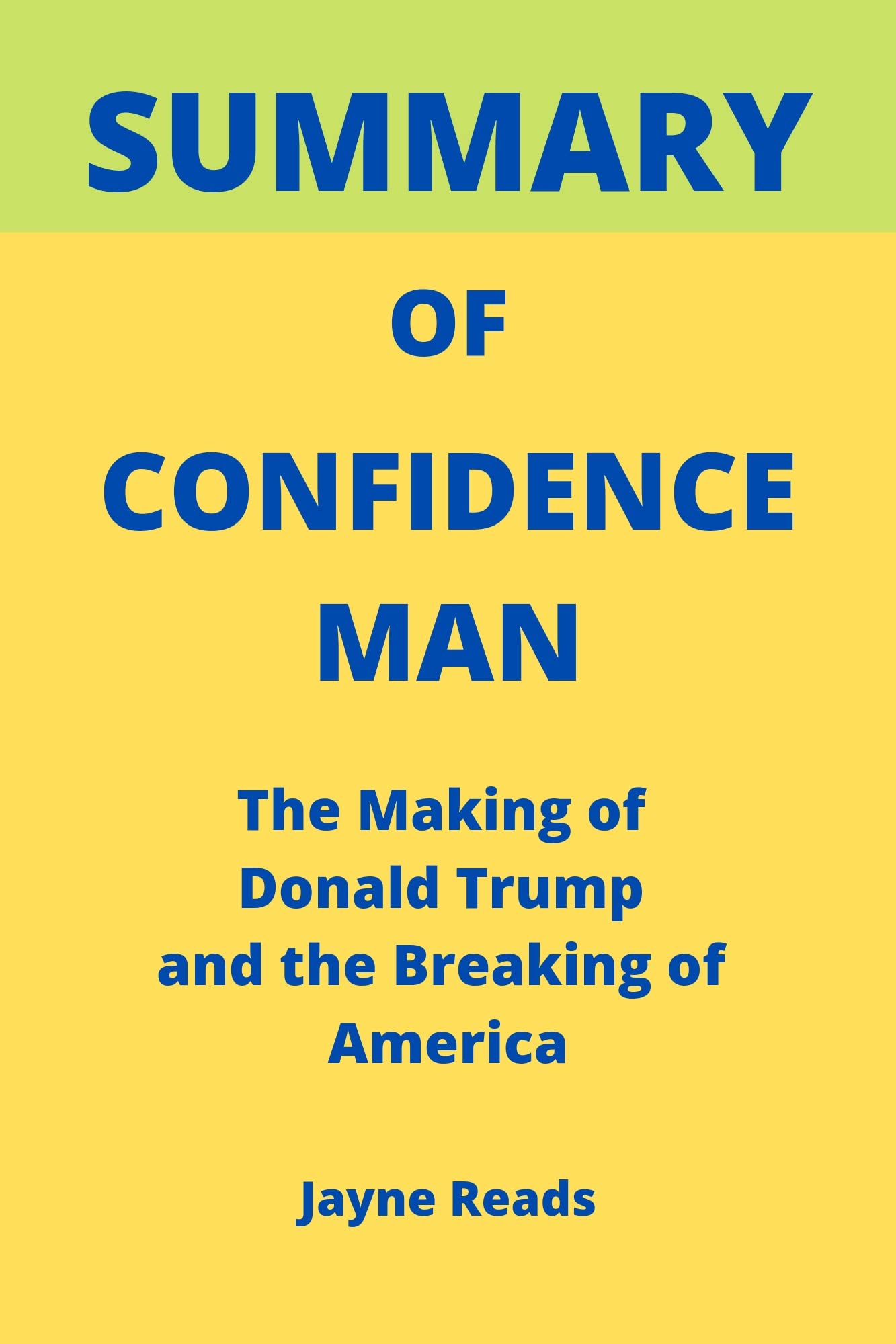 SUMMARY OF CONFIDENCE MAN By Maggie Haberman : The Making of Donald ...