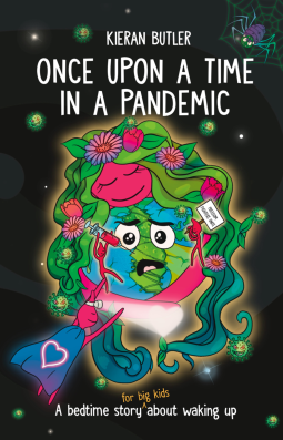 Once Upon A Time In A Pandemic by Kieran Butler | Goodreads