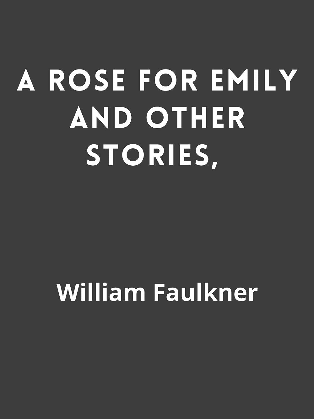 A Rose for Emily and Other Stories ebook ∣ A Rose for Emily; The Hound ...