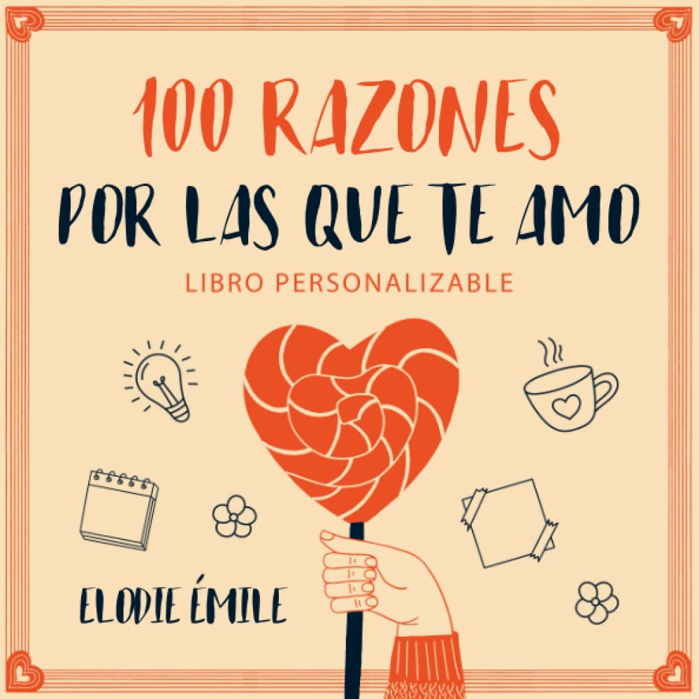 100 Razones Por Las Que Te Amo: Libro Personalizable - Un Regalo Para ...