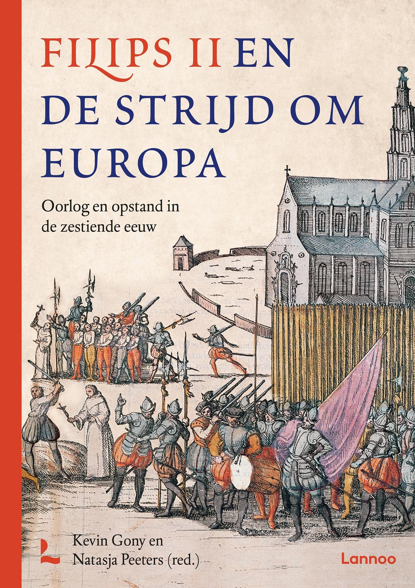 Filips II en de strijd om Europa (Dutch Edition) by Natasja Peeters ...