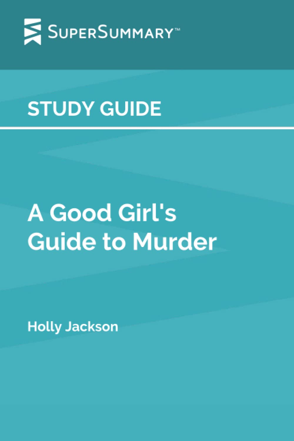 Study Guide: A Good Girl's Guide to Murder by Holly Jackson by ...