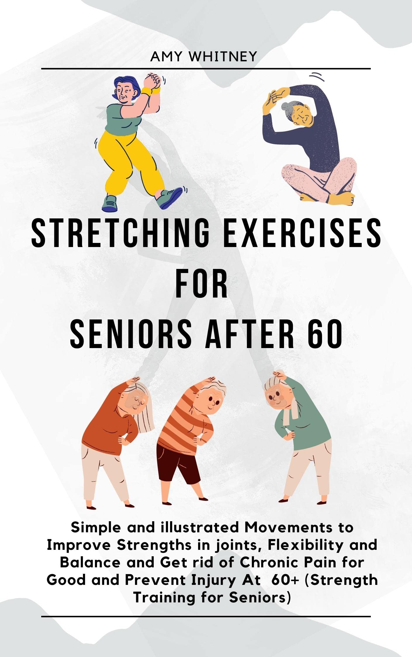 Stretching Exercises for Seniors After 60: Simple and illustrated ...