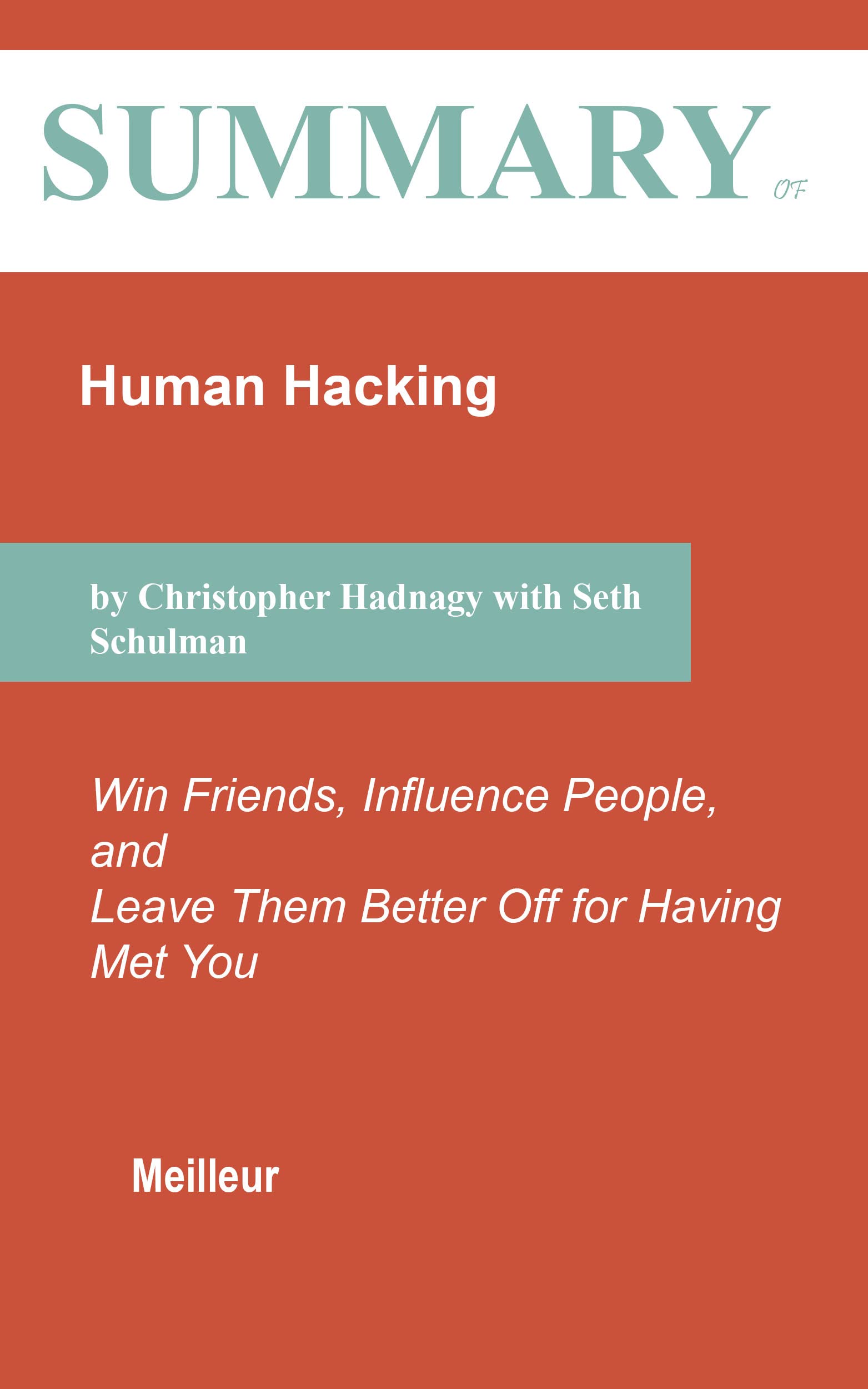 Summary of Human Hacking: Win Friends, Influence People, and Leave Them ...