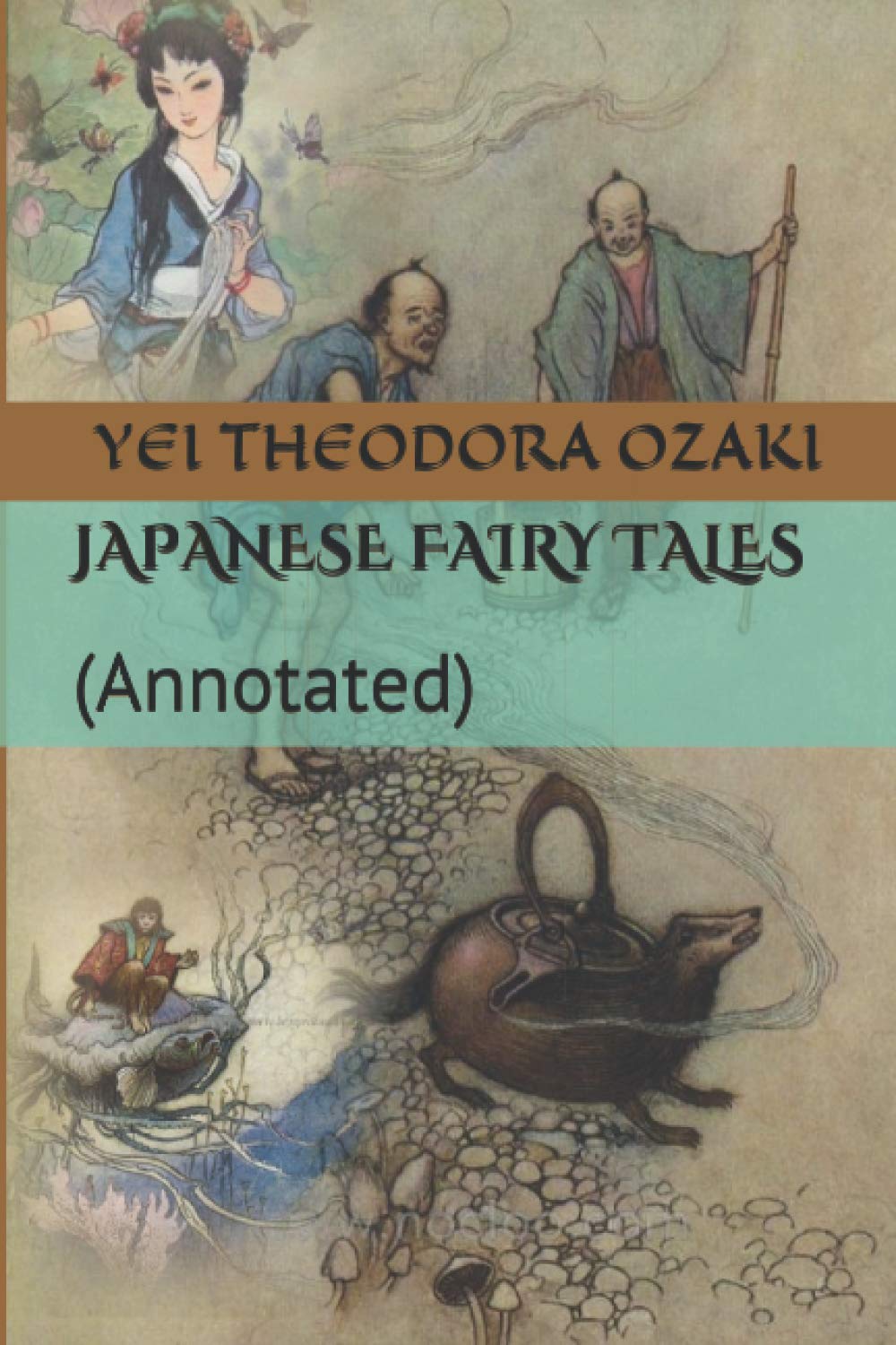 JAPANESE FAIRY TALES: (Annotated) by Yei Theodora Ozaki | Goodreads